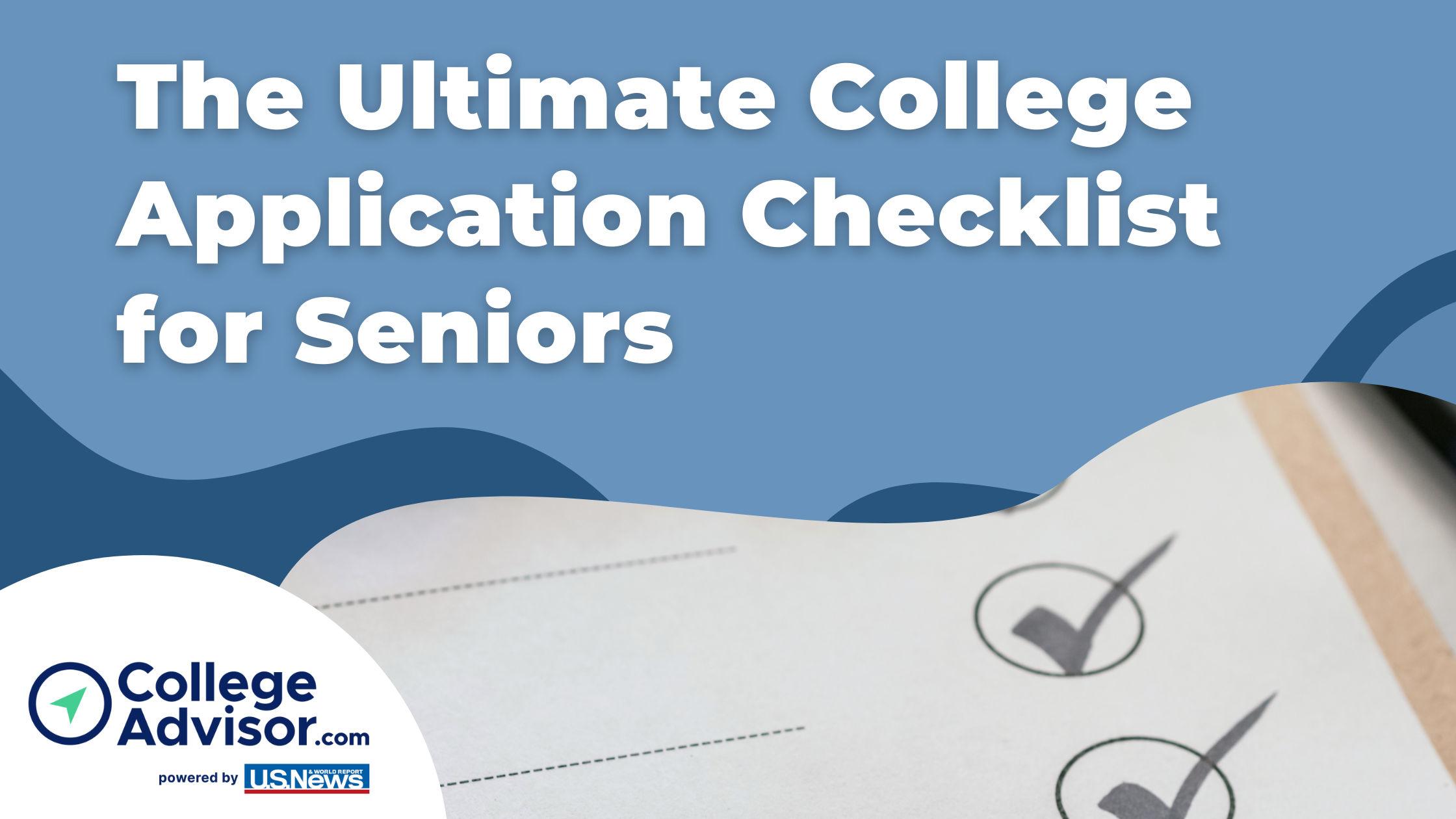 The Ultimate College Application Checklist for Seniors: CollegeAdvisor ...